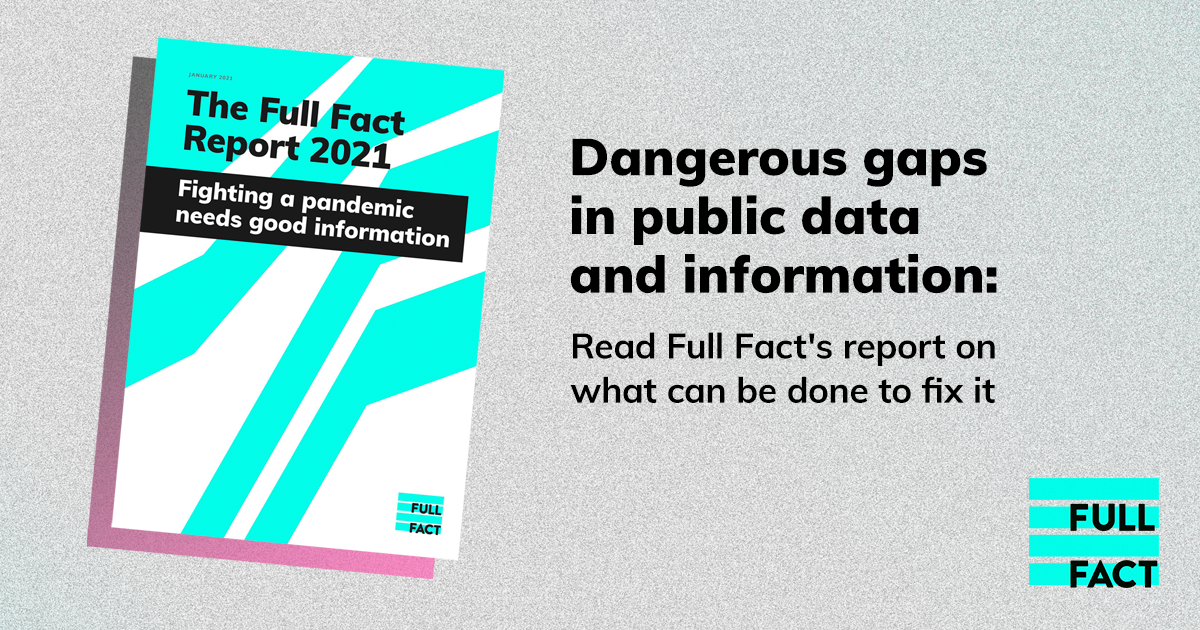 The Full Fact report 2021: Fighting a pandemic needs good information ...