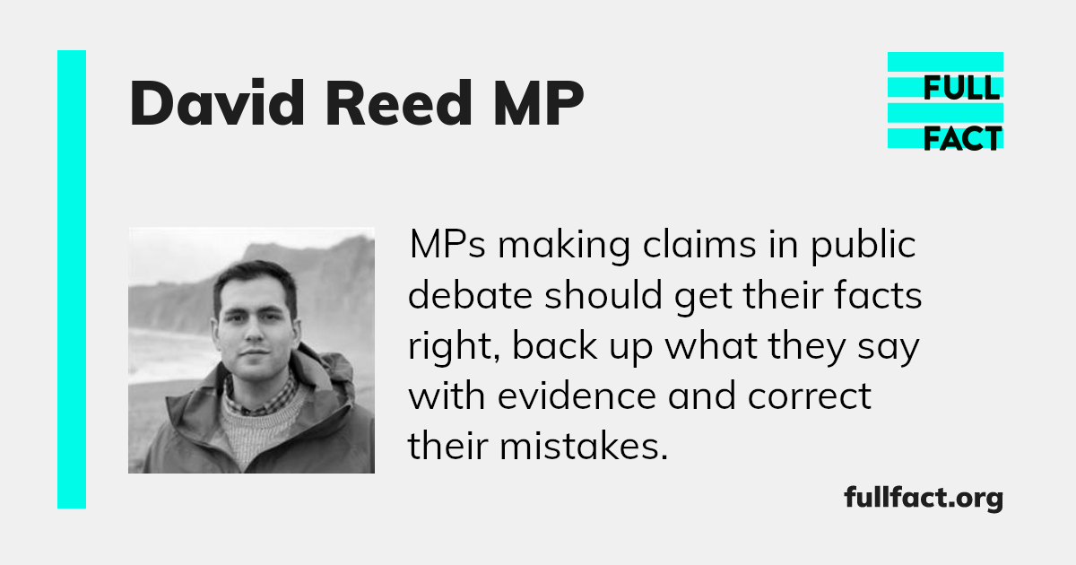 David Reed MP – Full Fact