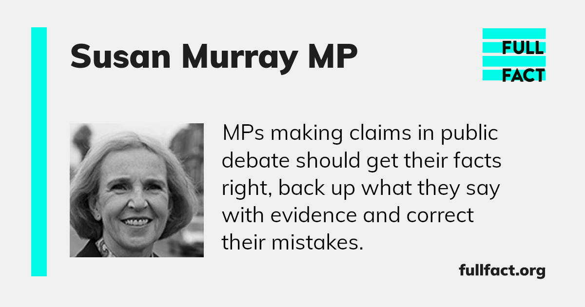 Susan Murray MP –Full Fact