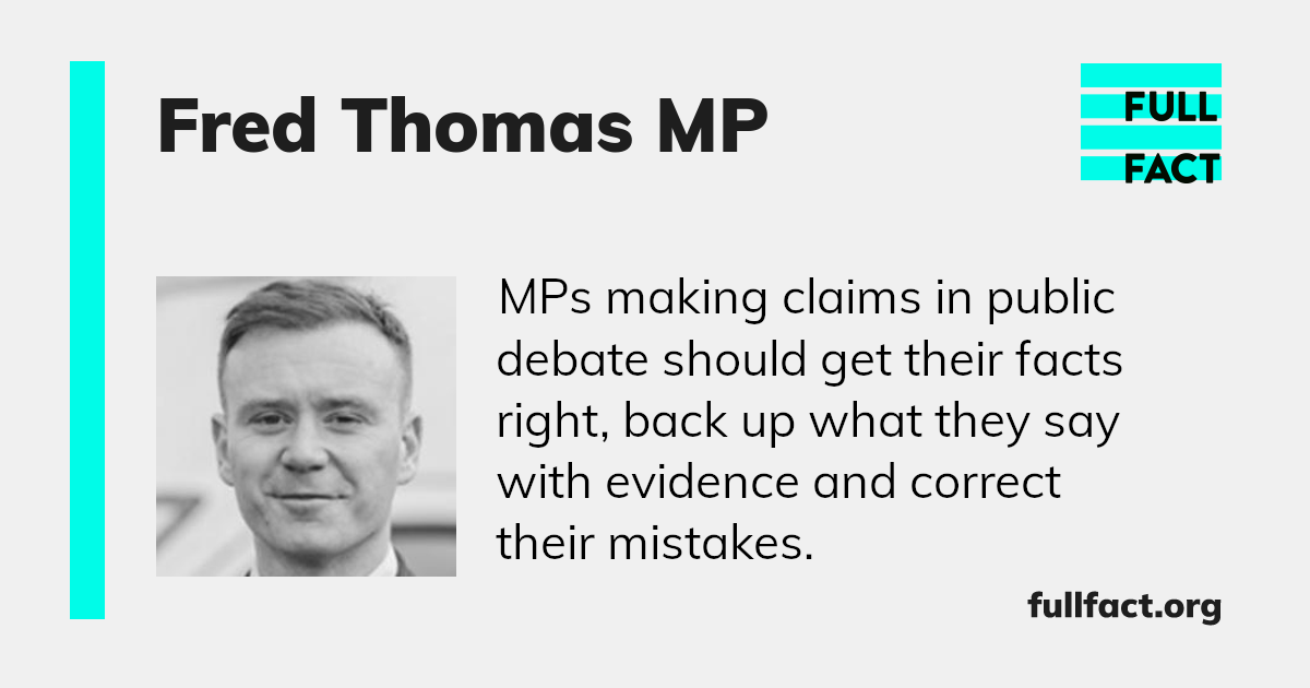 Fred Thomas MP – Full Fact